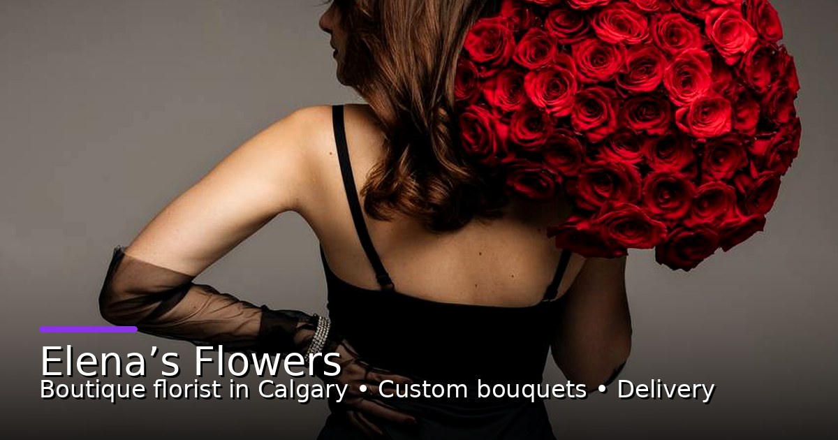 Elena’s Flowers — Boutique Florist in Calgary